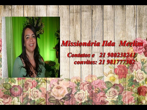 Missionária Ilda Merlim - - YouTube