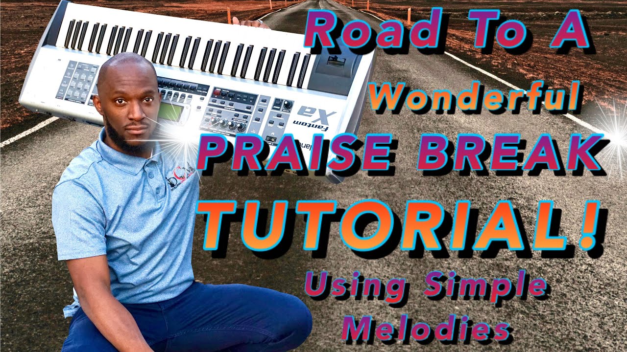 Praise Break Tutorial For BEGINNERS & INTERMEDIATE Keyboardist - YouTube