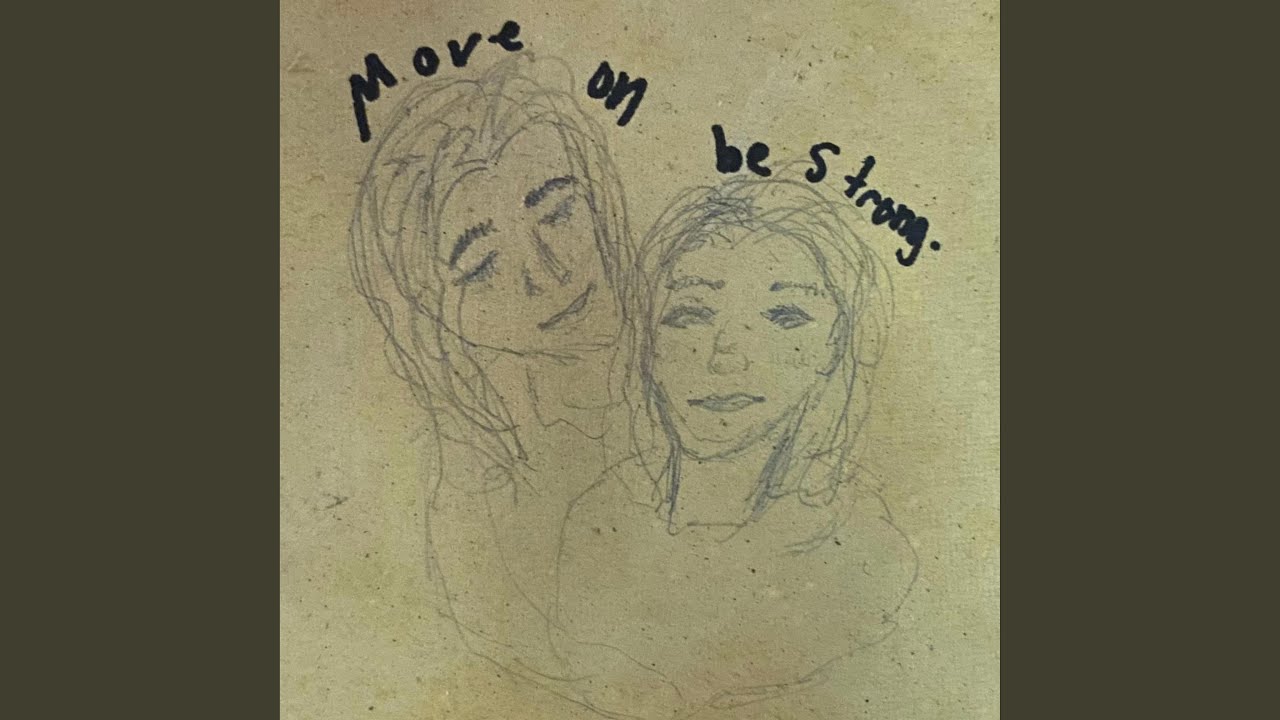 move on be strong. (the demo) - YouTube