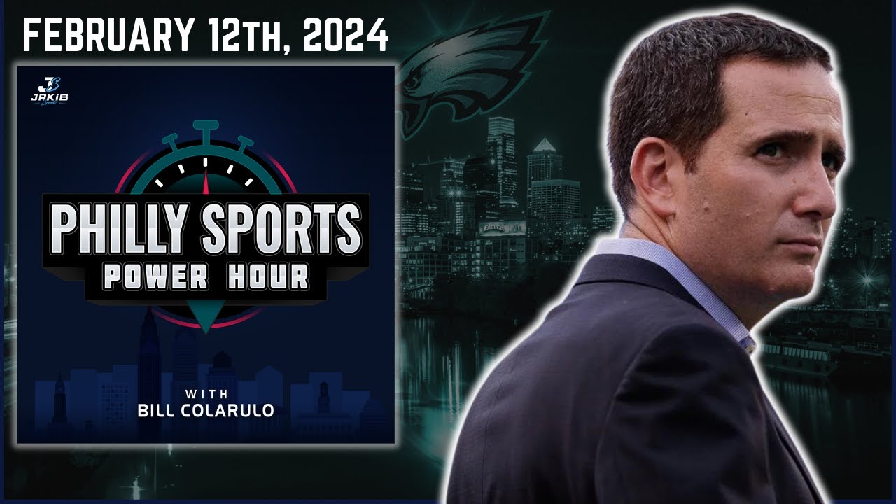 Philly Sports Power Hour with Bill Colarulo | Monday February 12th ...
