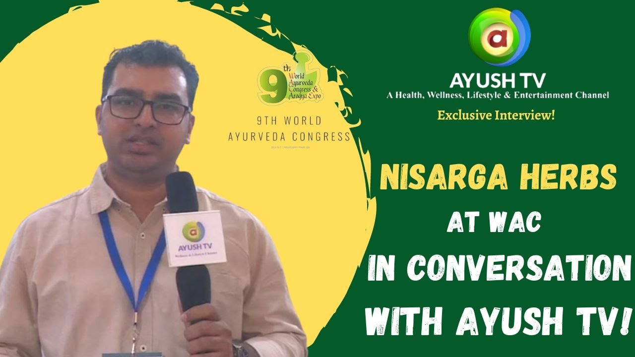 Nisarga Herbs WAC In Conversation with Ayush TV! | Ayush TV Exclusive Interview! - YouTube