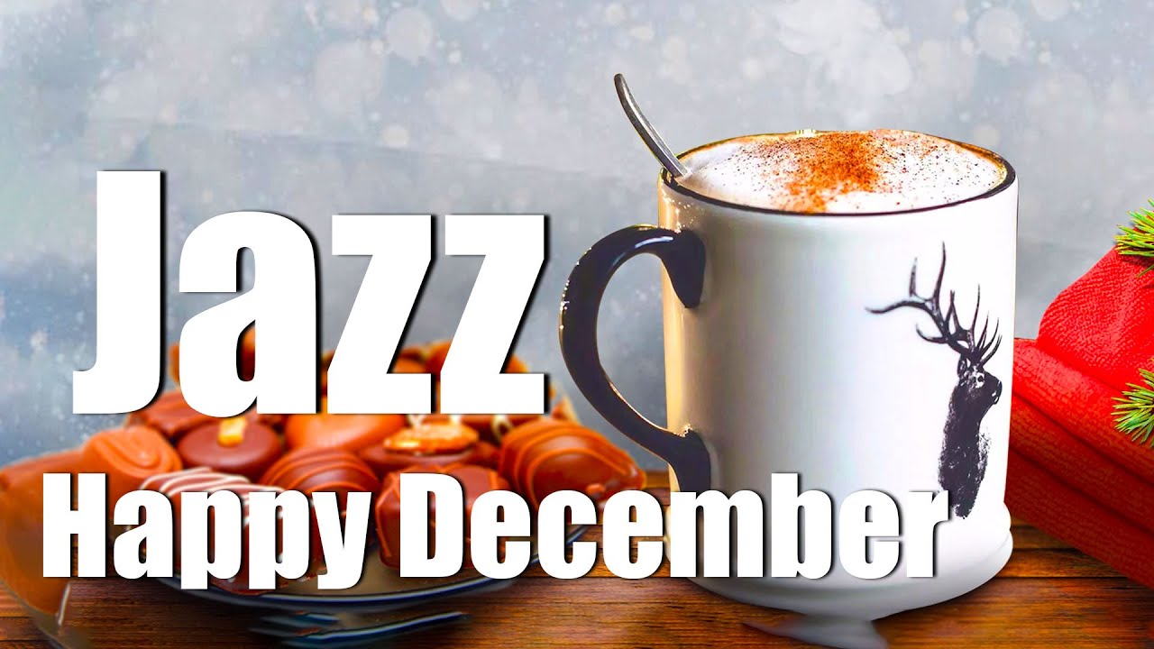 Happy December Jazz ☕ Elegant Fall Jazz & Bossa Nova Music To Relax ...