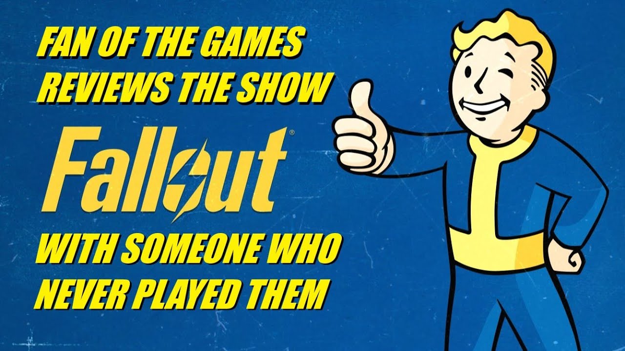 Fan of the Games Reviews the Show FALLOUT With Someone Who Never Played ...