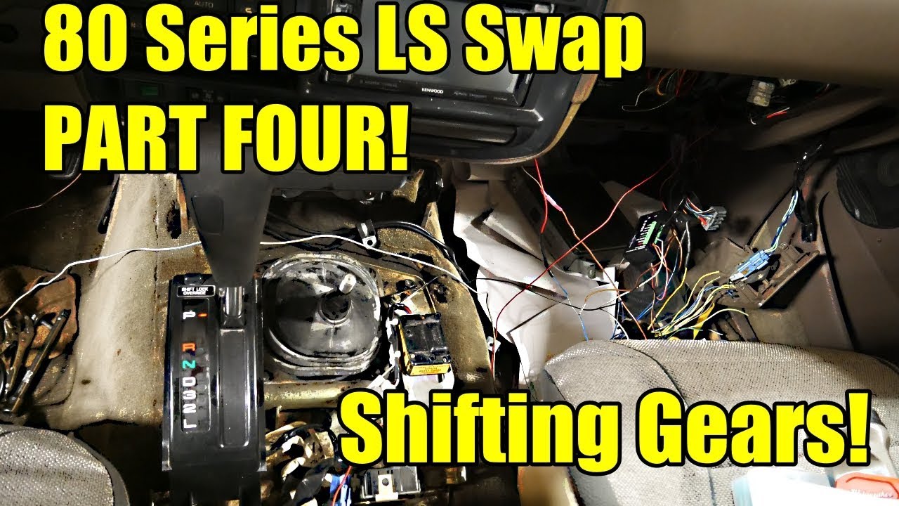 80 Series Land Cruiser LS Swap PART 4! All About The Shifter & 6L80E ...