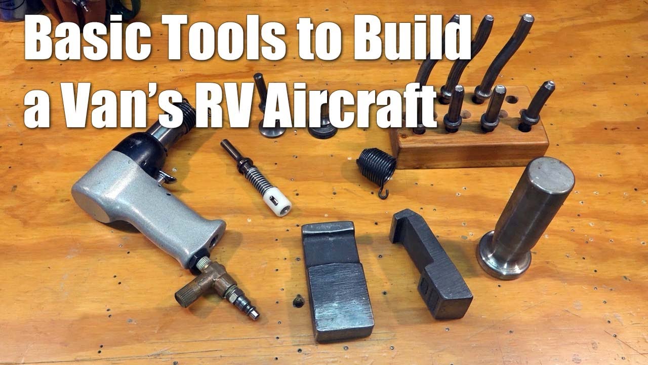 Basic Tools for Building an all metal Van's RV Aircraft - YouTube