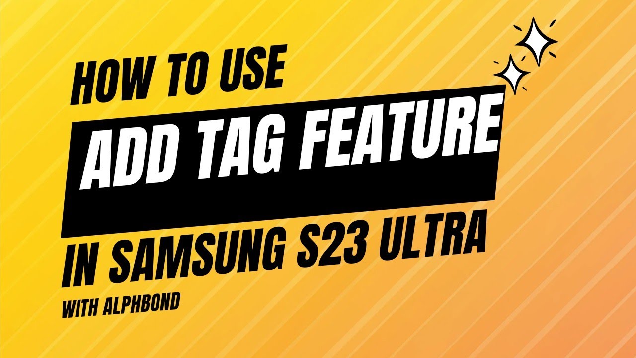 Add Tag feature of Samsung Phone App on Samsung S23 ultra. @AlphBond ...