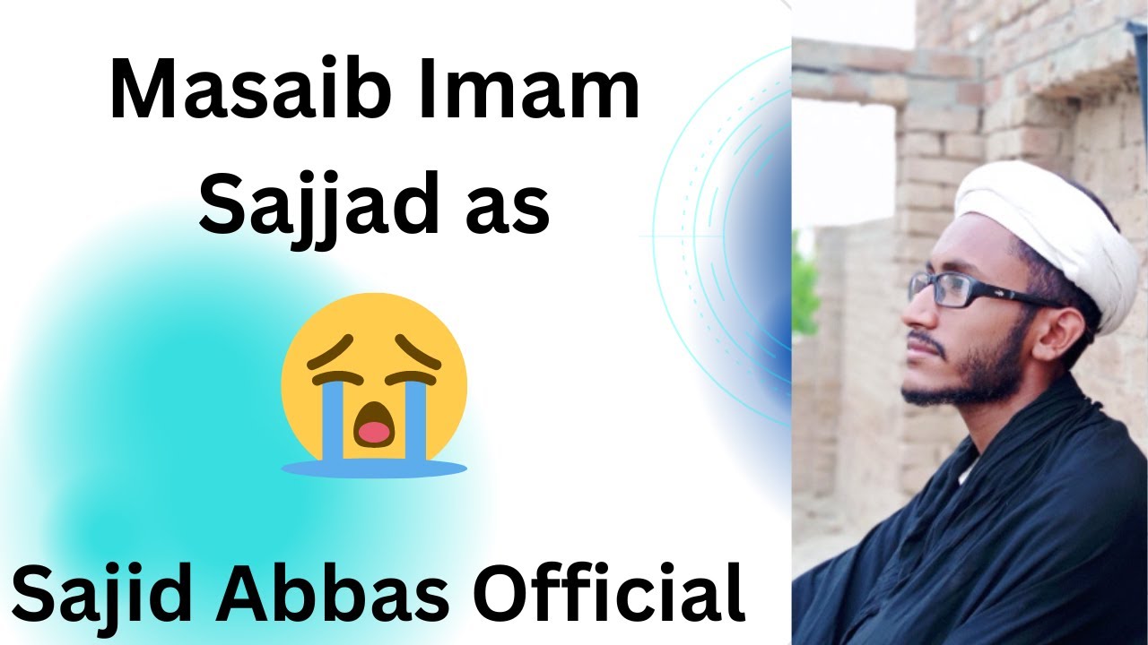 Masaib Imam Sajjad as by Sajid Abbas Official - YouTube