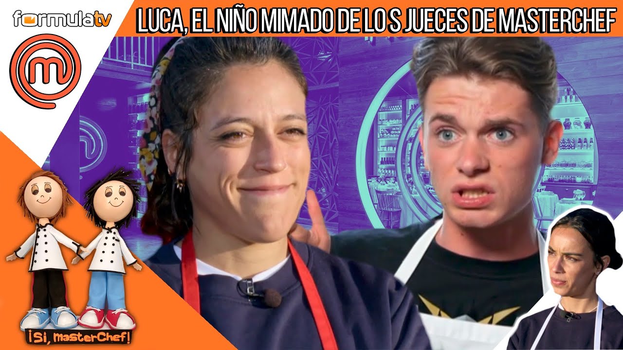LUCA, el niño mimado de los jueces en MASTERCHEF 11 - ¡Sí, MasterChef ...