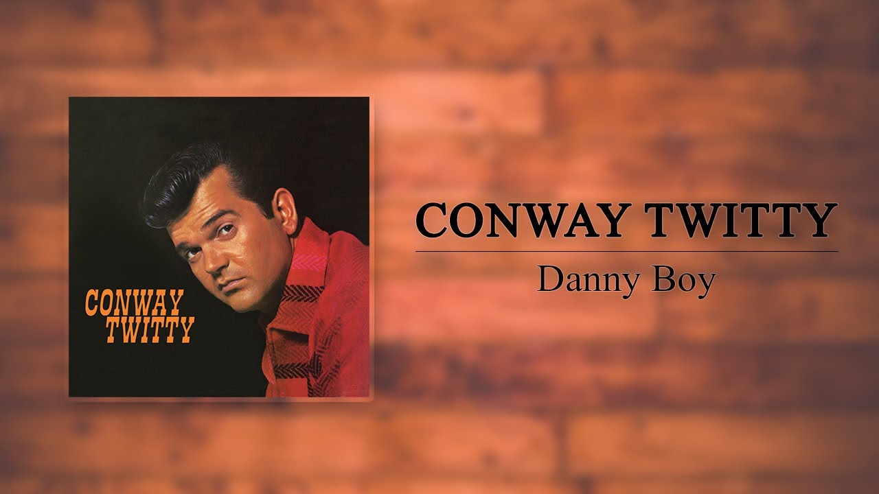 Conway Twitty - Danny Boy - YouTube