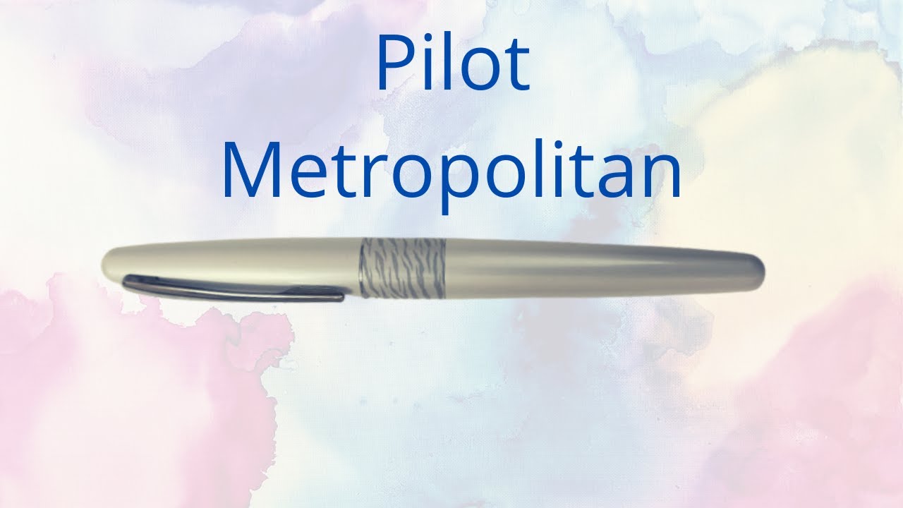 Pilot Metropolitan Fountain Pen Review - YouTube