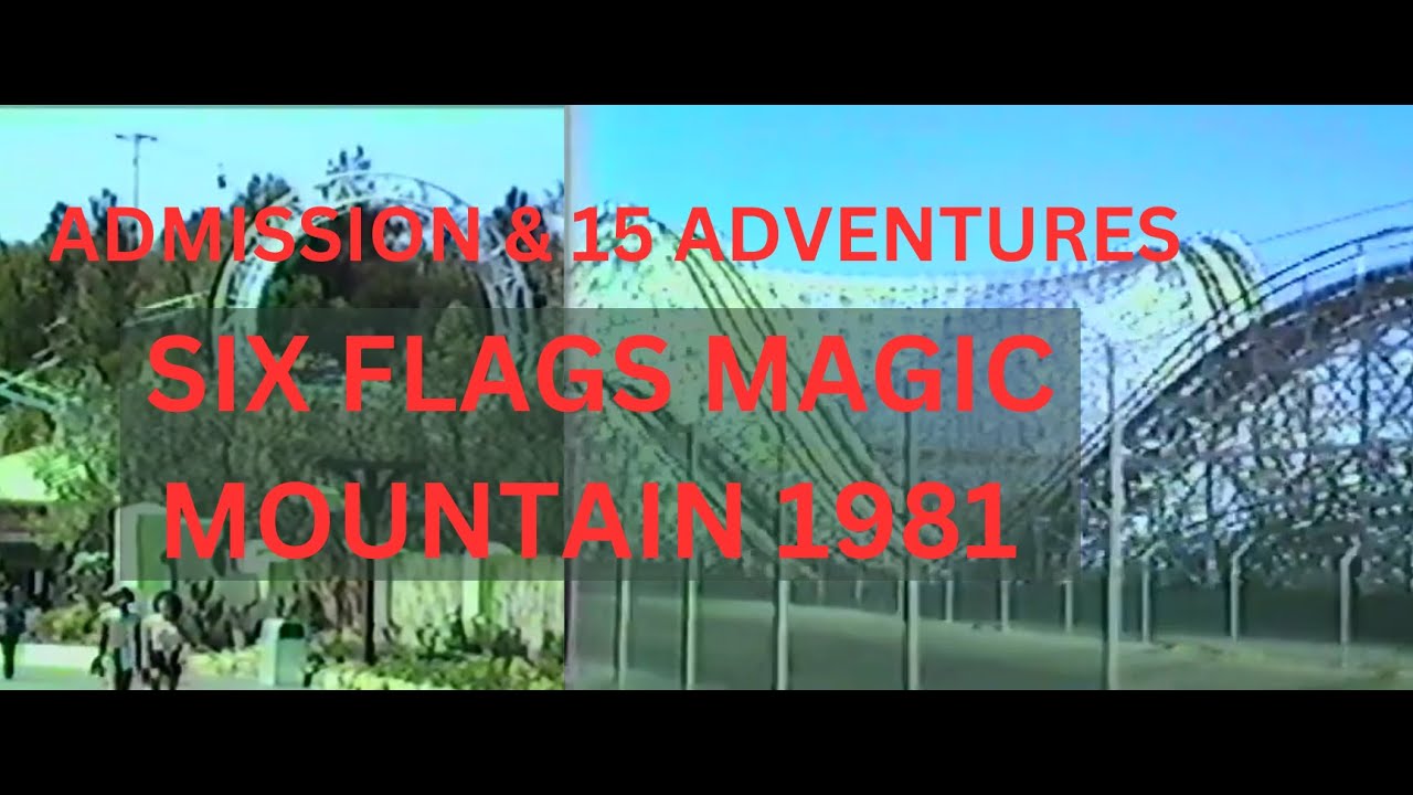 SIX FLAGS MAGIC MOUNTAIN 1981RARE FOOTAGE, first footage? Dragon ...