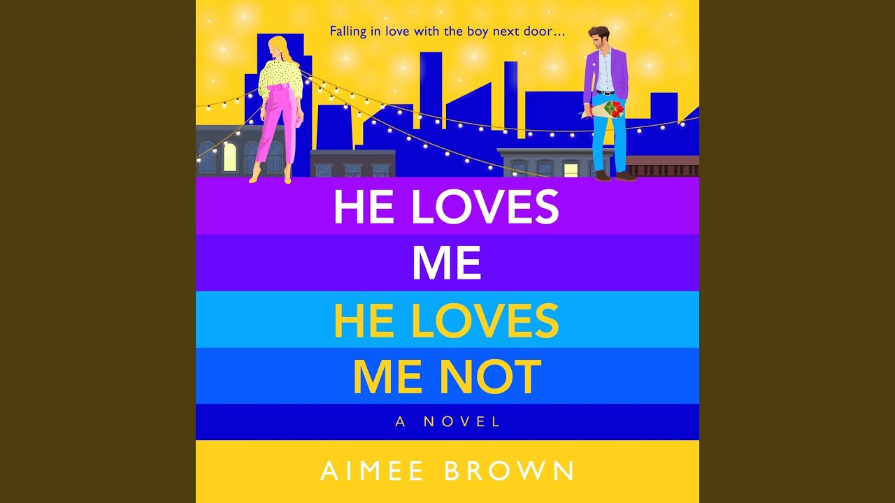 Chapter 40 - He Loves Me, He Loves Me Not - A laugh-out-loud friends-to ...