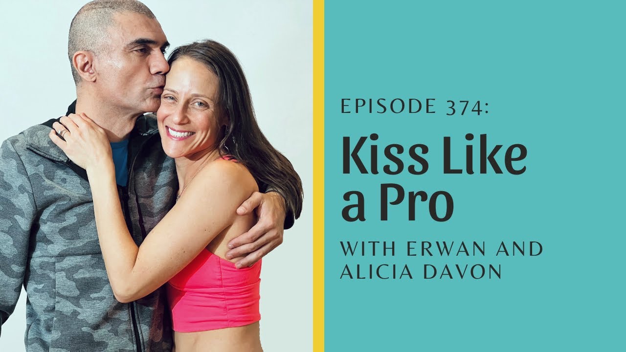 Kiss Like a Pro with Erwan and Alicia Davon and Shameless Sex Podcast ...