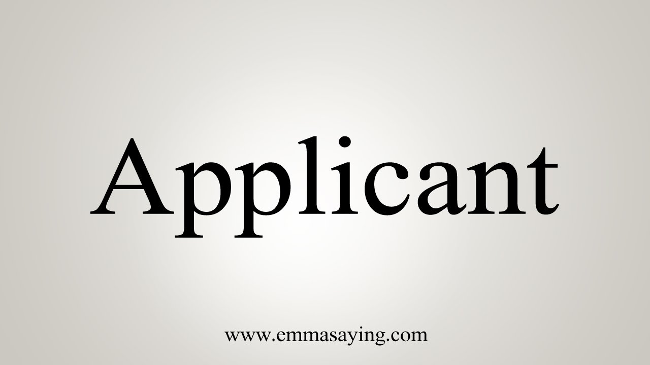 How To Say Applicant YouTube how-to-say-applicant-youtube