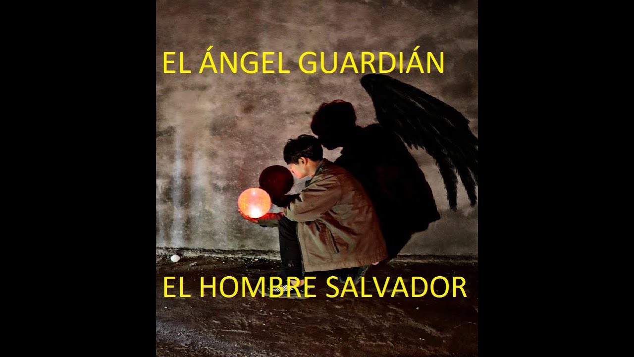 INCREÍBLE HISTORIA | EL ÁNGEL GUARDIÁN, EL HOMBRE SALVADOR |HISTORIA DE ...