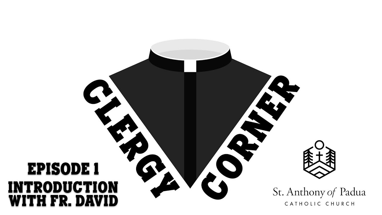 Clergy Corner Episode 1: Introduction with Fr. David - YouTube
