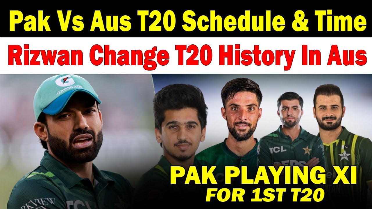 Big Changes In Pak Playing XI For 1st T20 Vs Aus | Rizwan Change T20 ...