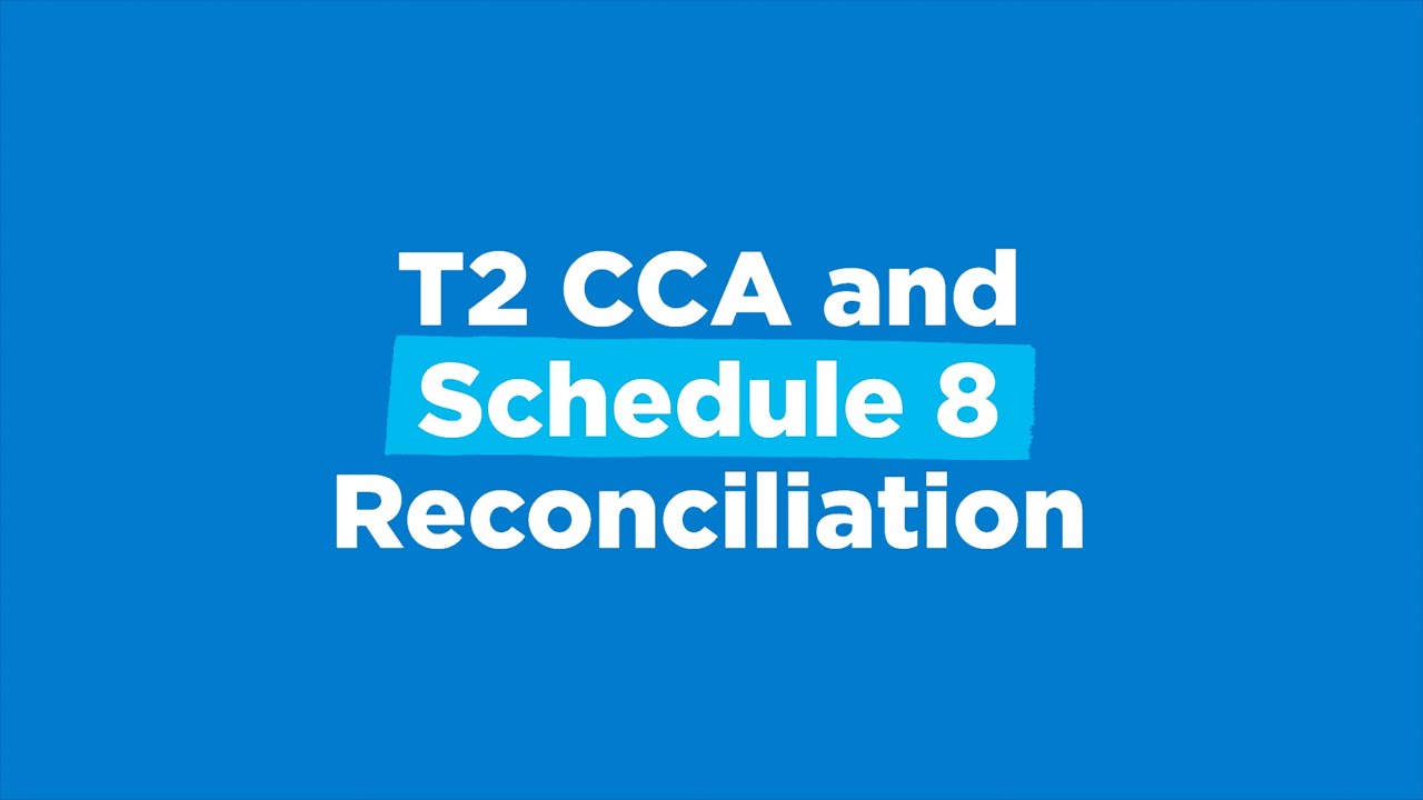 T2 CCA and Schedule 8 Reconciliation - YouTube