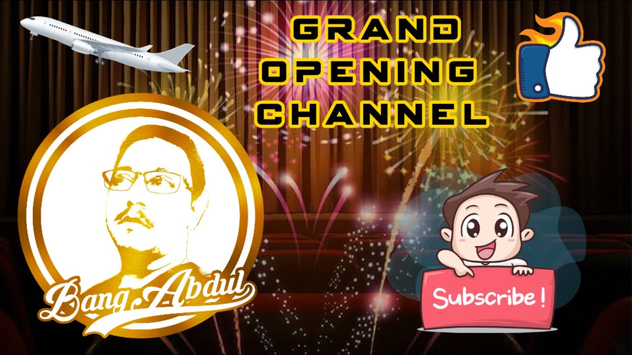 Grand Opening Channel Youtube | Bang Abdul CY - YouTube