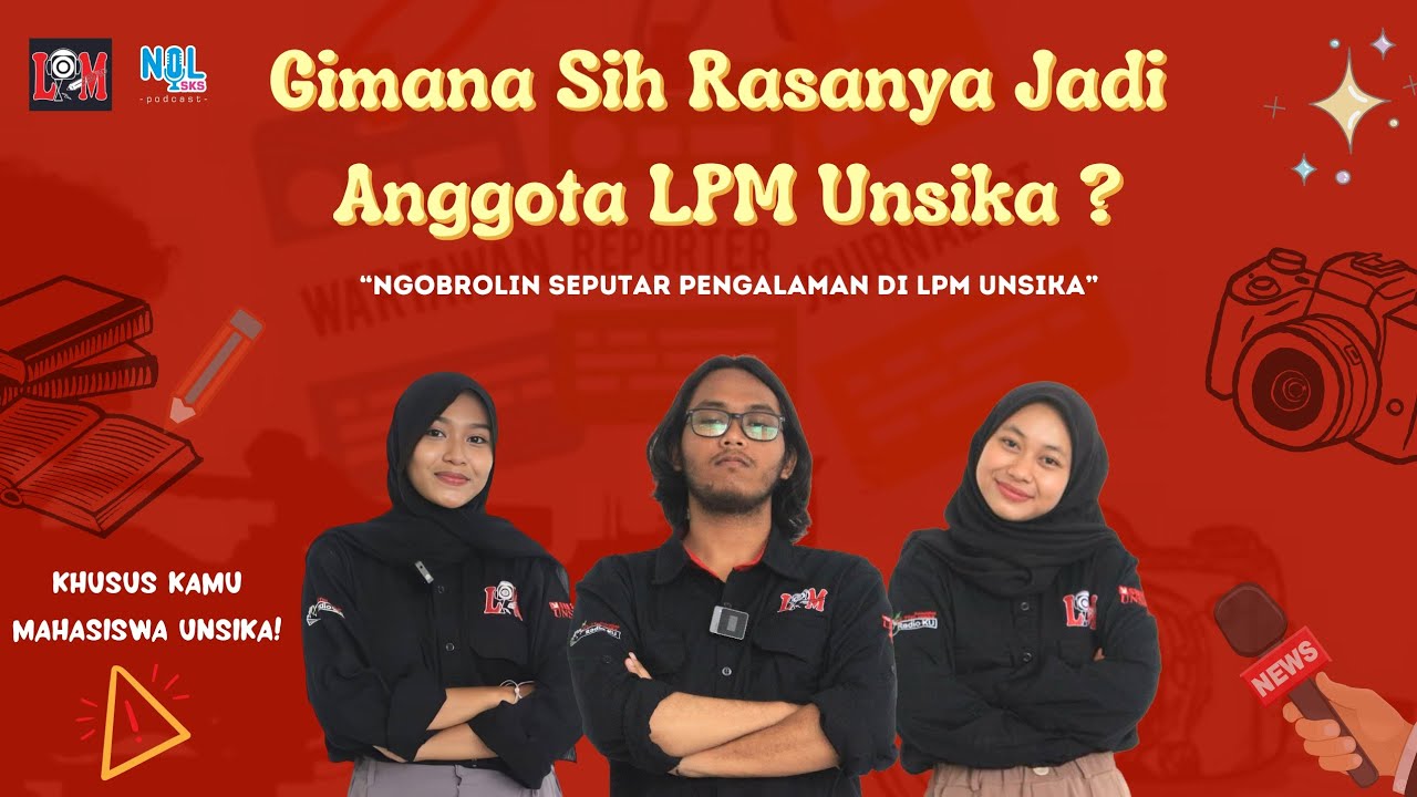 #37 PodcastVideo Gimana Sih Rasanya Jadi Anggota LPM Unsika? - YouTube