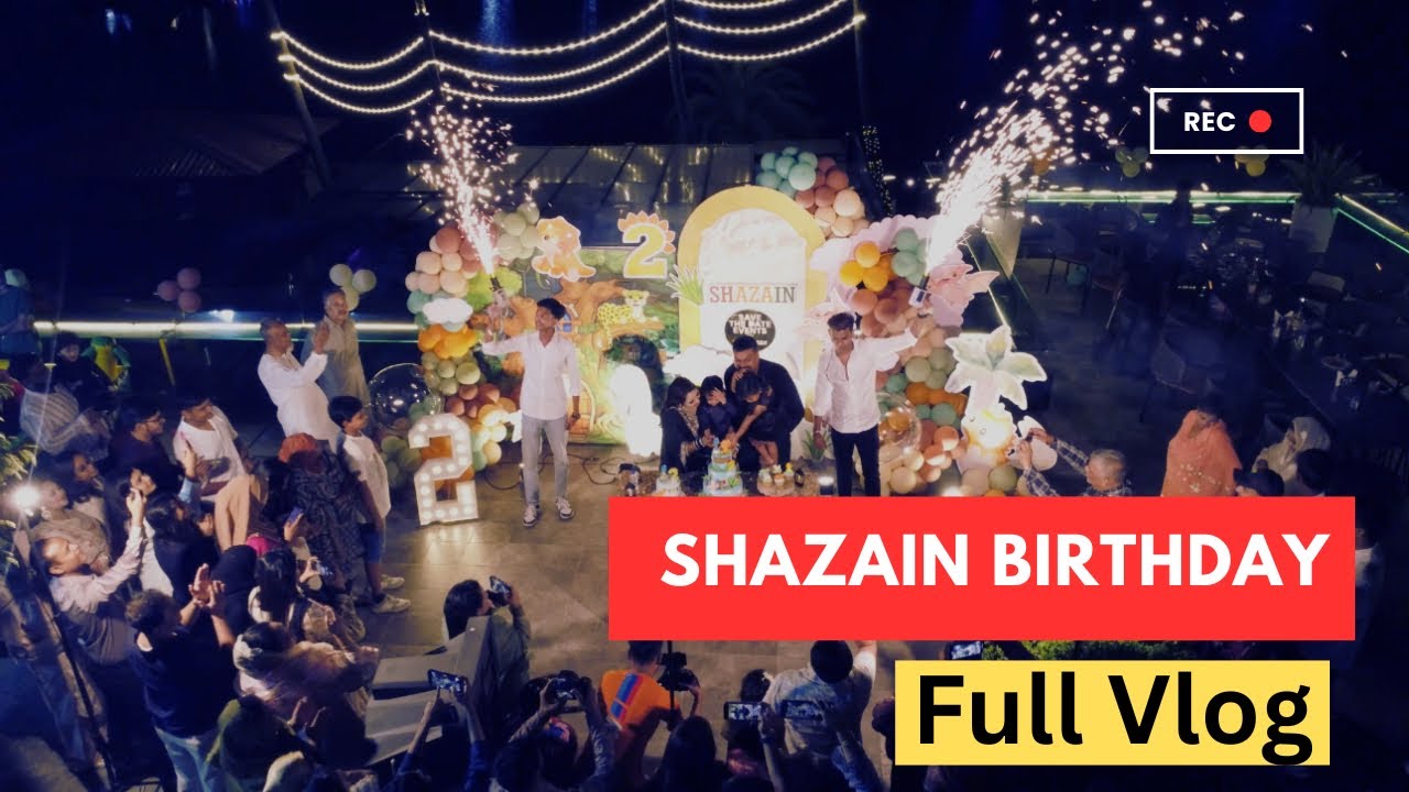 Shazain Birthday Full Vlog 🎉🥳 #birthday #celebration #vlog #family ...