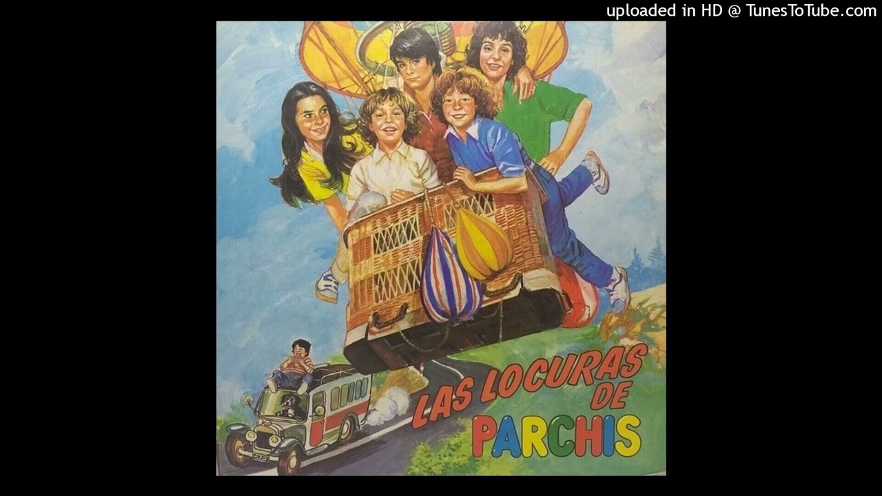 Parchis / Las Locuras De Parchis / 04. Bien, Bien, Bravo - YouTube