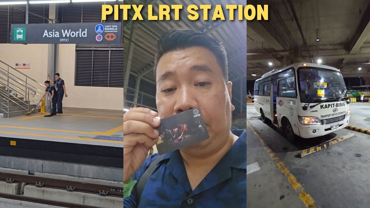 PITX LRT (ASIA WORLD) - FIRST TIME KO BUMABA DITO PARA MAG BUS TO ...