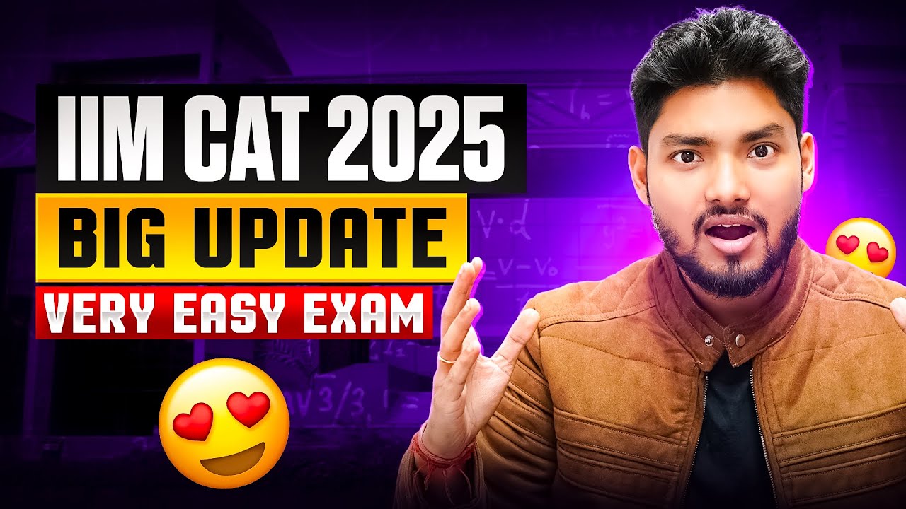IIM MBA CAT 2025 VERY EASY EXAM THIS YEAR || BIG UPDATE || EXPLAINED ...