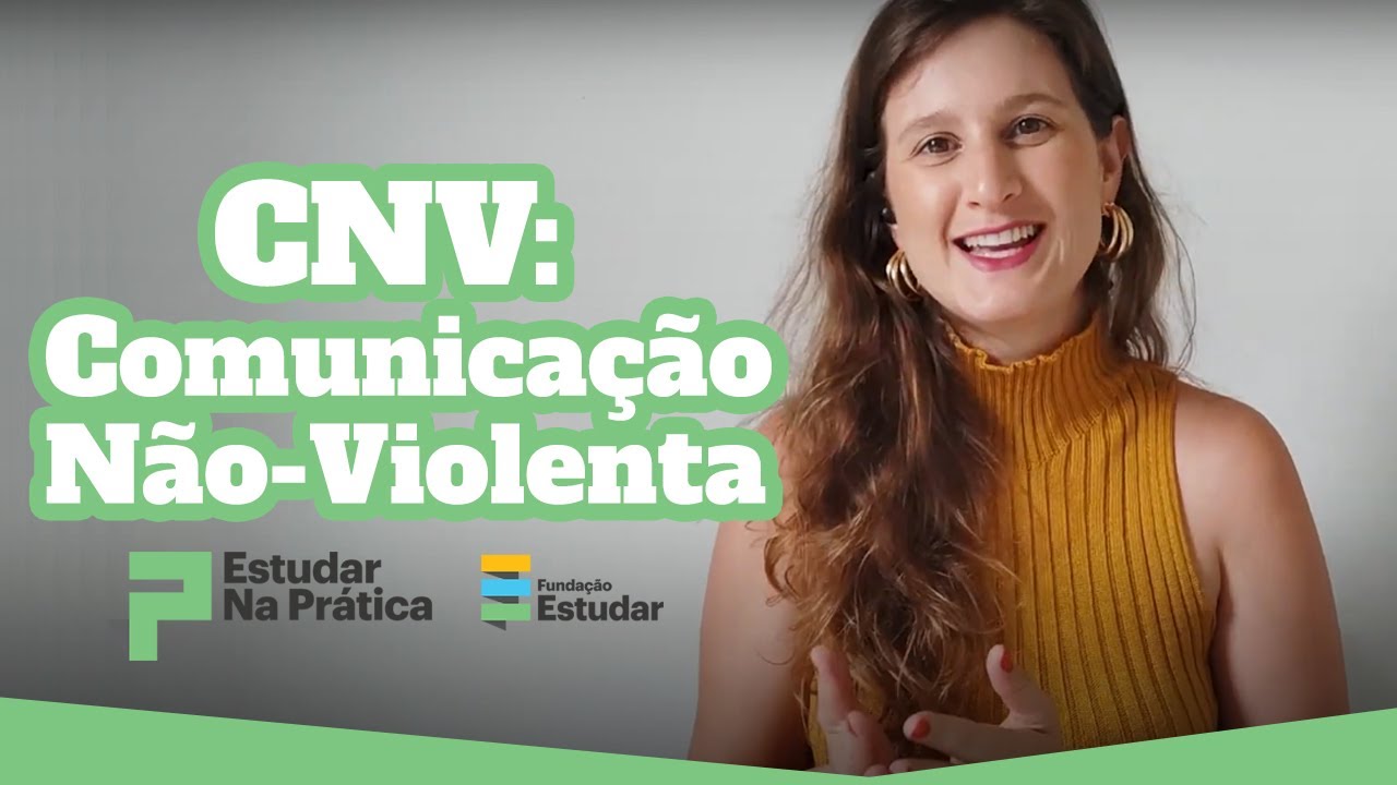 COMUNICAÇÃO NÃO VIOLENTA: O Que é Comunicação Não-Violenta (CNV) e Como ...