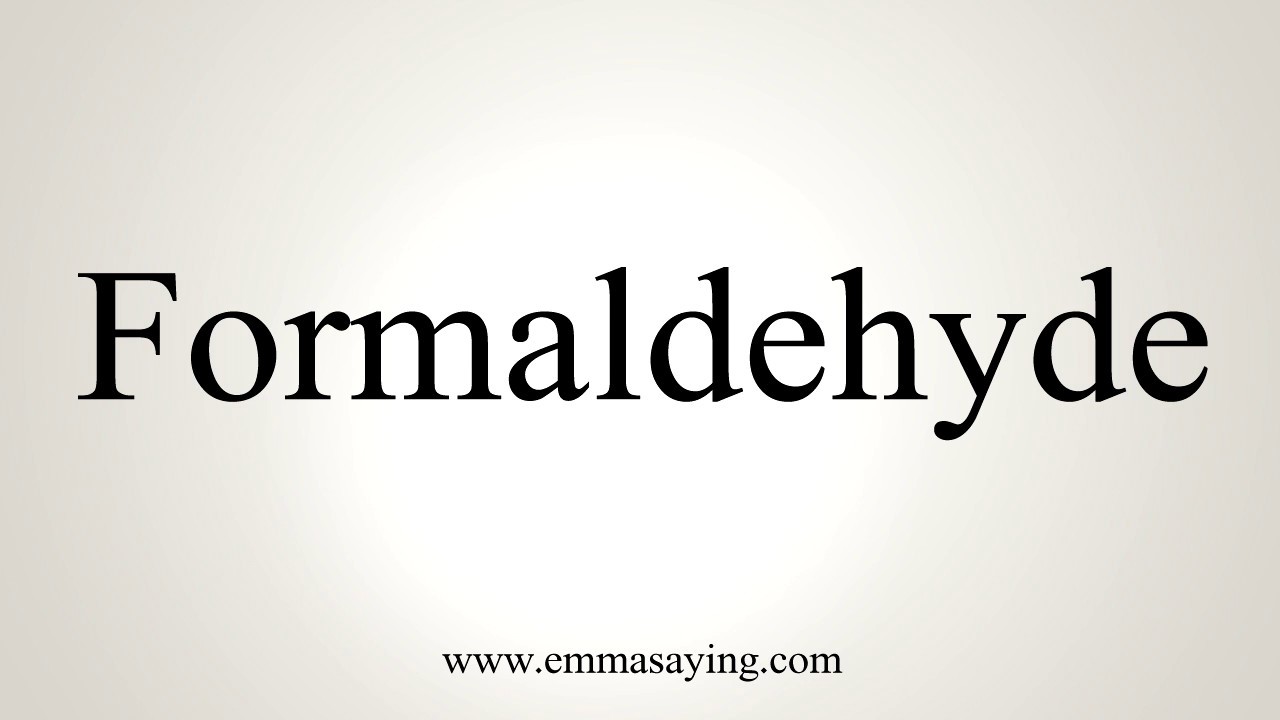 How To Pronounce Formaldehyde - YouTube