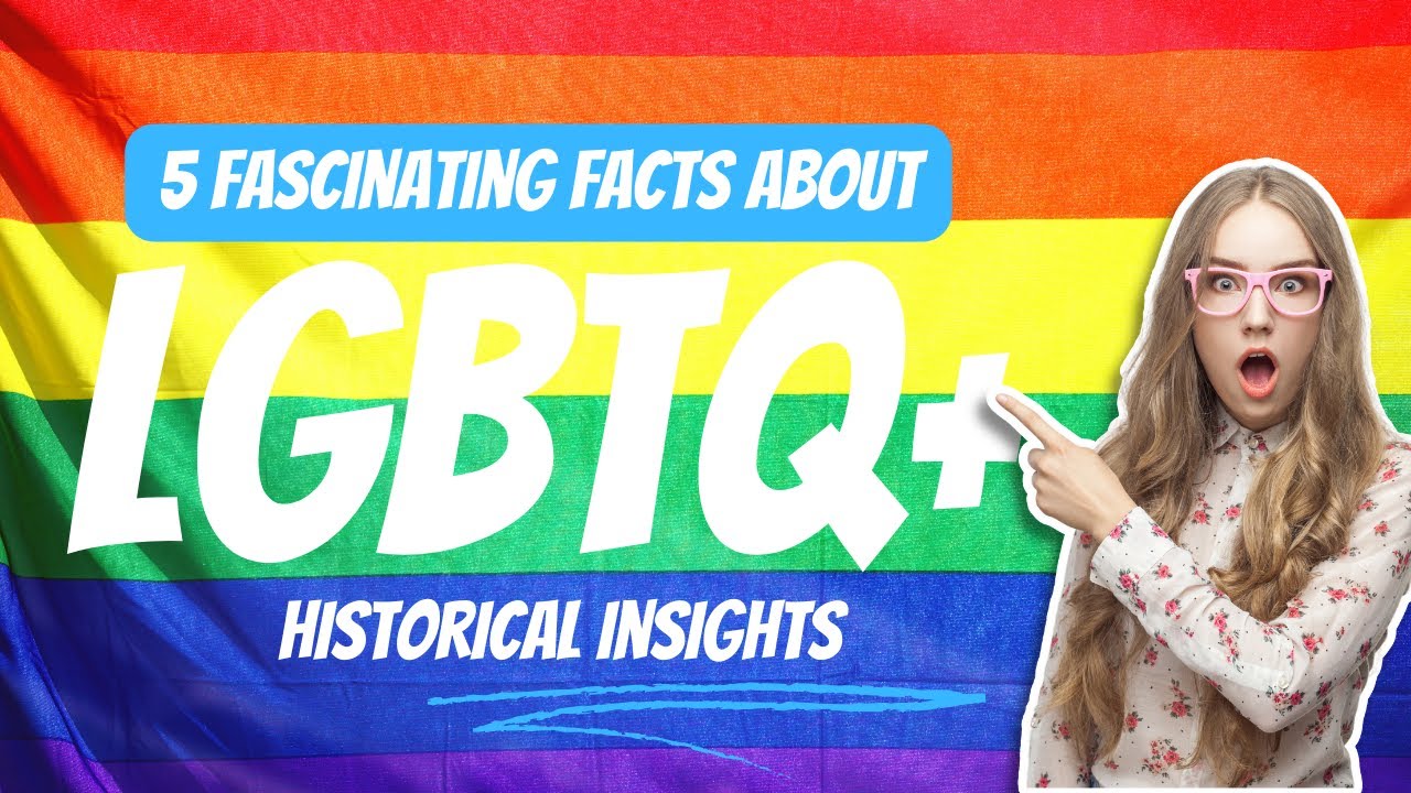 5 Fascinating Facts About Gay History | LGBTQ+ Historical Insights ...