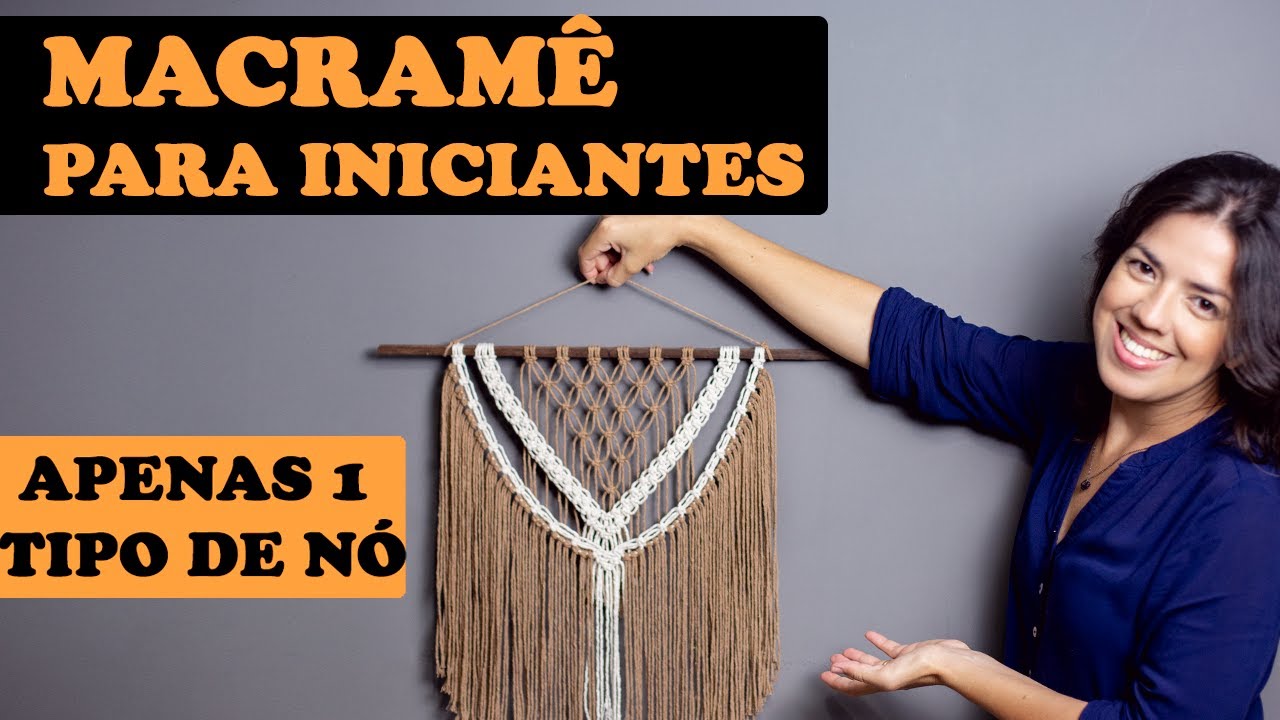 MACRAMÊ PARA INICIANTES | PAINEL EM MACRAMÊ | MACRAMÊ PASSO A PASSO |# ...