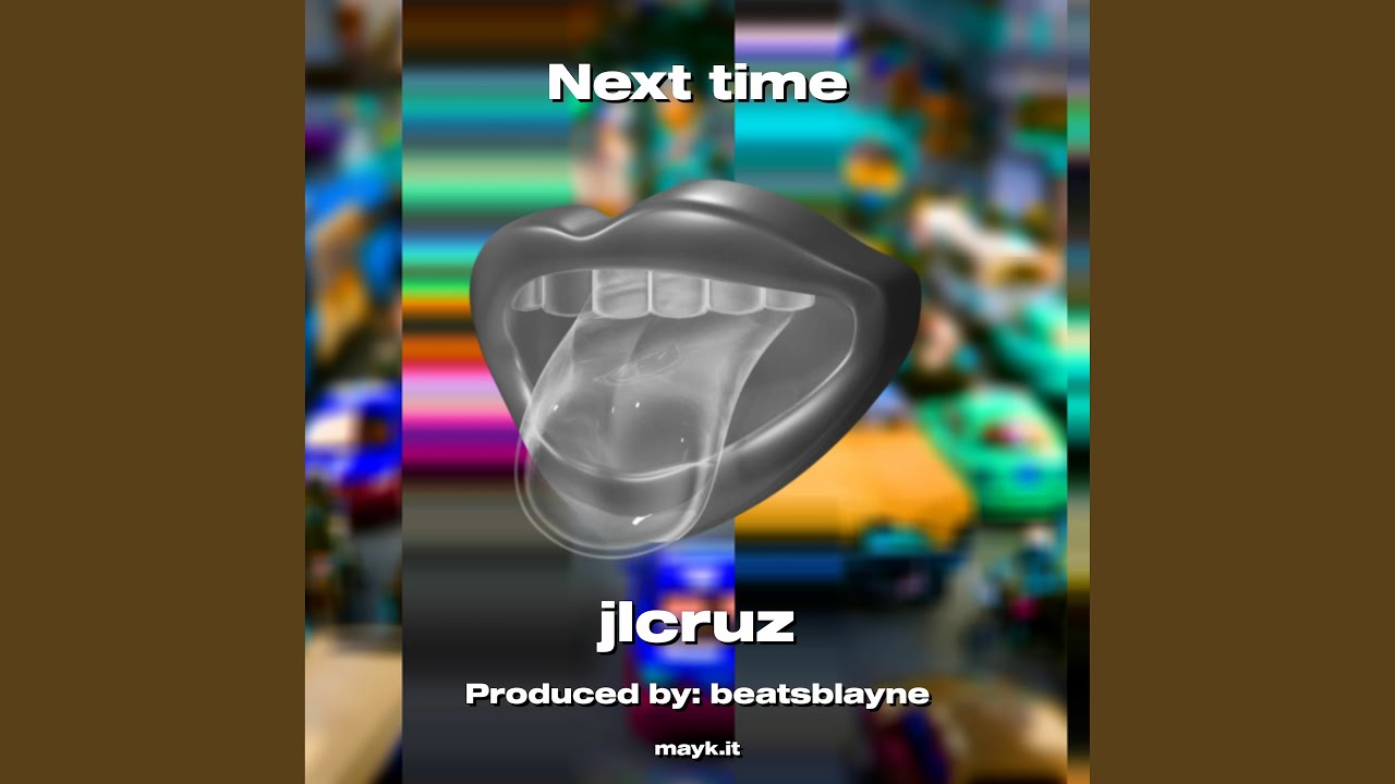 Next time - YouTube