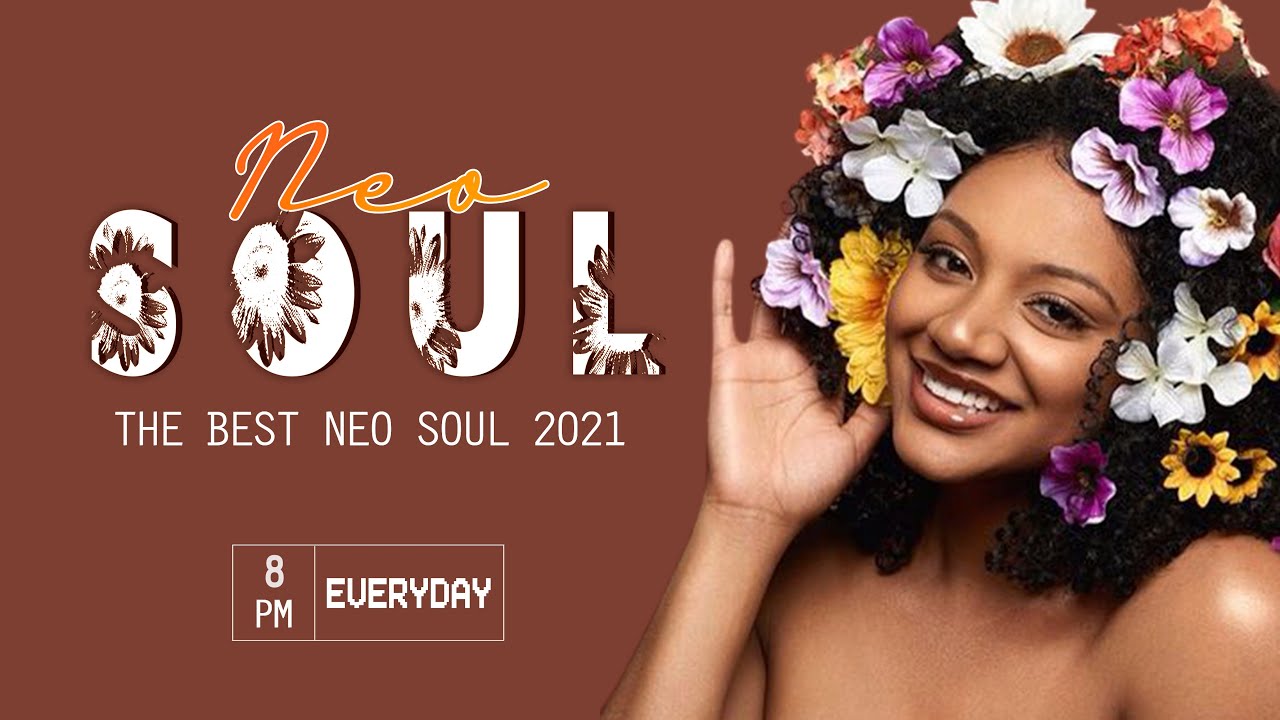 NEO SOUL The Very Best Of Soul - Top Hit Soul Songs 2021| New Soul ...