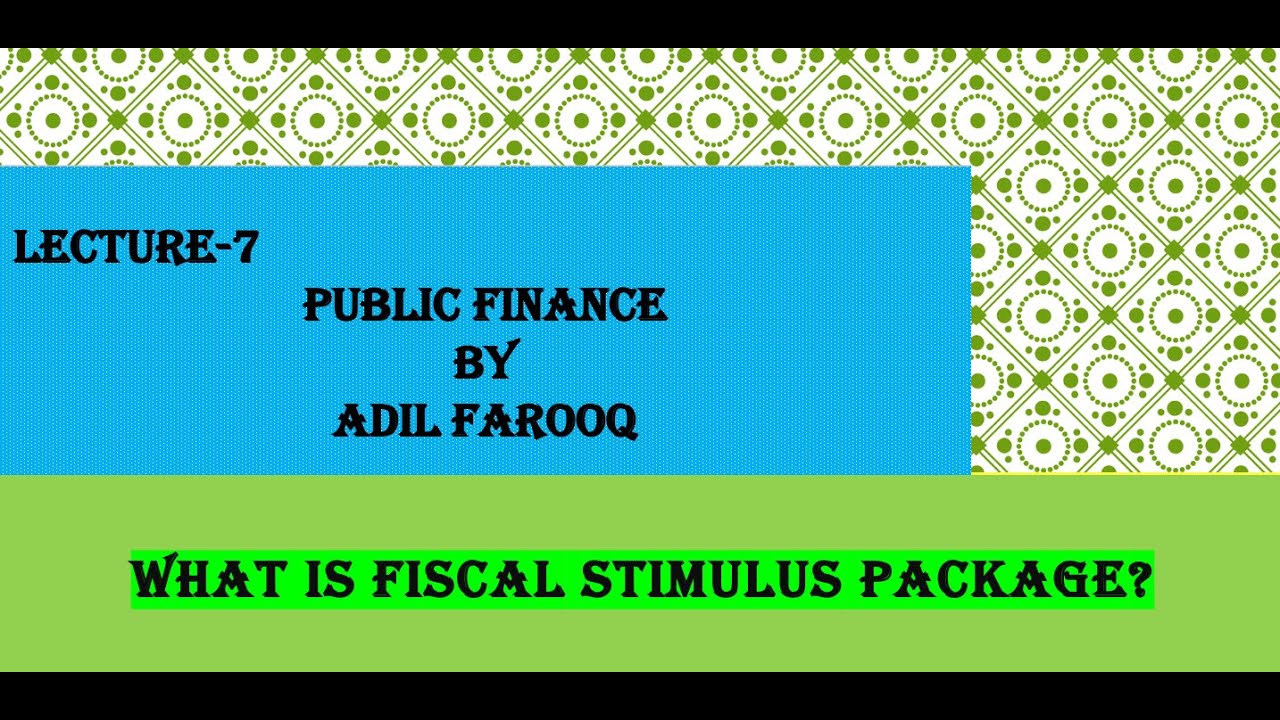What is Fiscal Stimulus Package? - YouTube