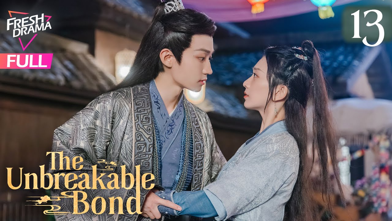【Multi-sub】The Unbreakable Bond EP13 | Jia Ze, Li Pei Yang | 初颜 | Fresh ...