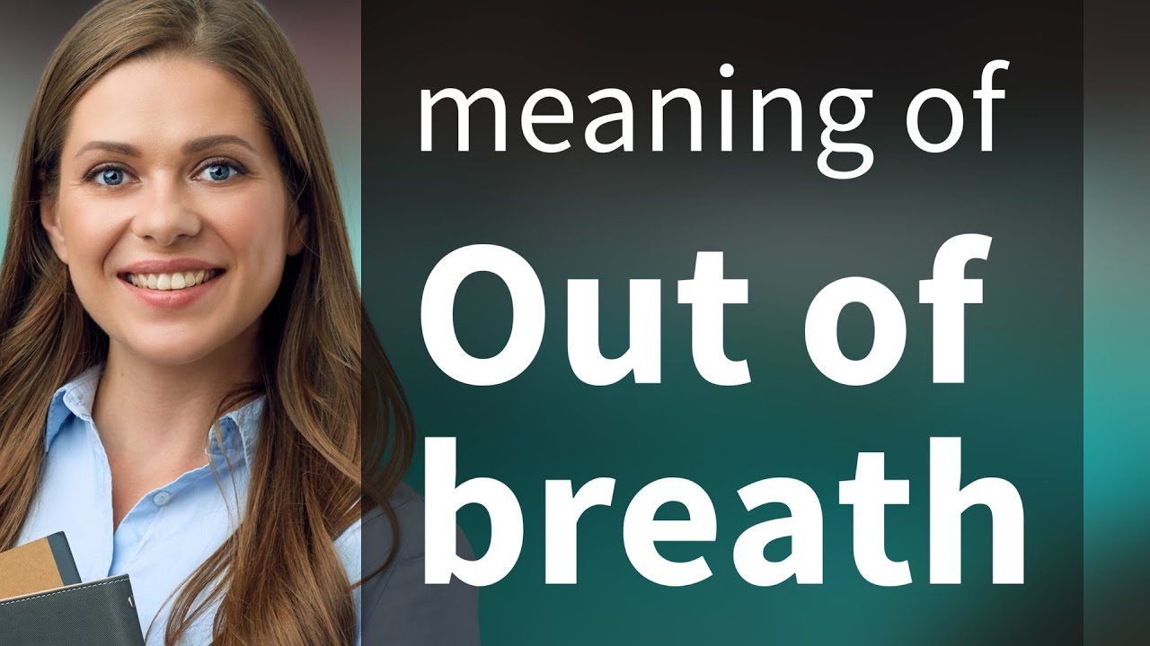 Out of Breath: Understanding This Common English Phrase - YouTube