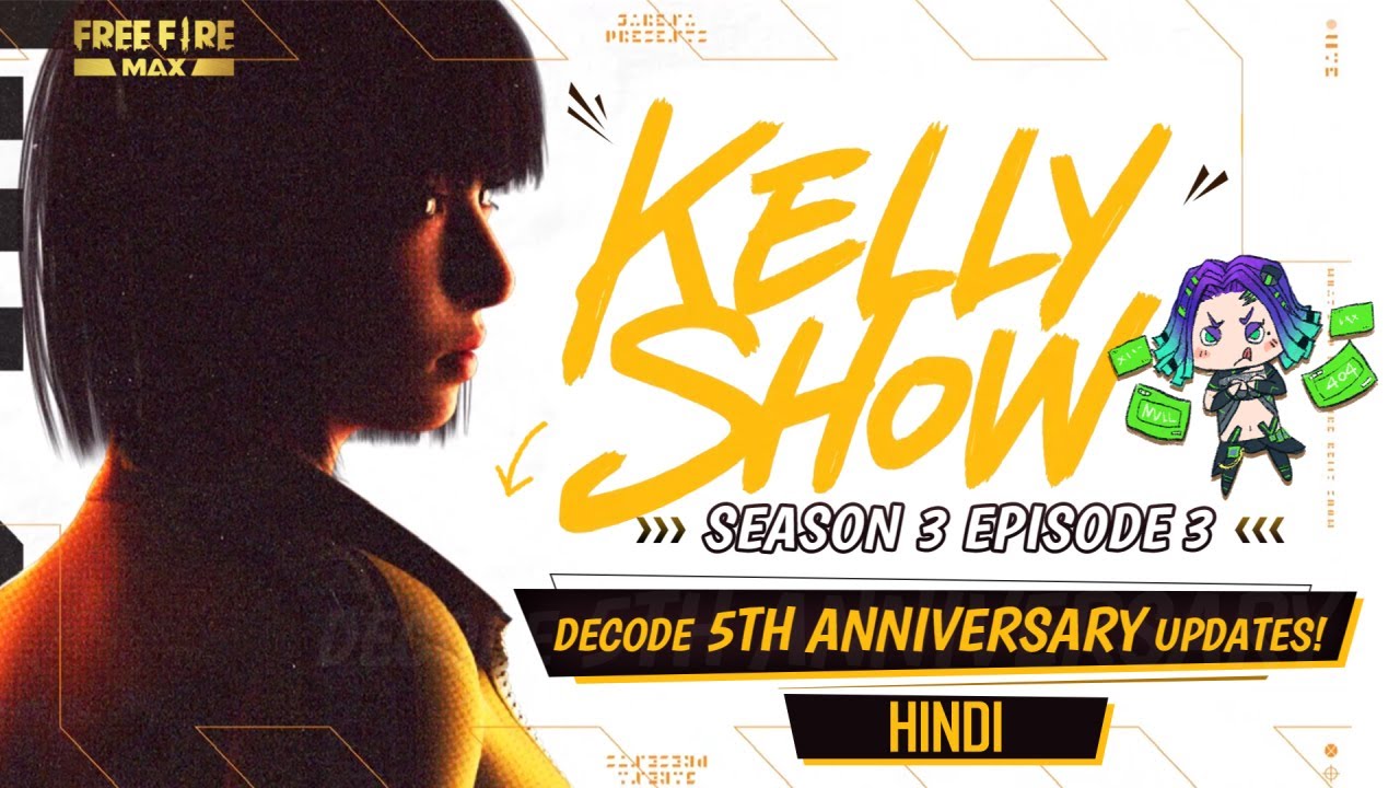 Kelly Show S03 E03 | 5th Anniversary | Hindi | Garena Free Fire MAX ...