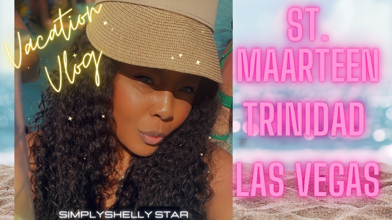 Vlog- St. Maarten , The Morgan Resort - Trinidad, Hyatt Regency- 72 hrs ...