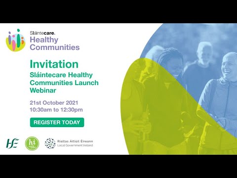 Sláintecare Healthy Communities Launch Webinar - YouTube