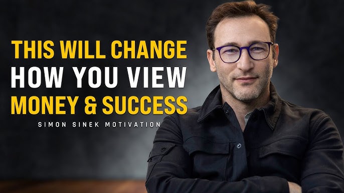 One Of The Best Speeches Ever By Simon Sinek So Inspiring