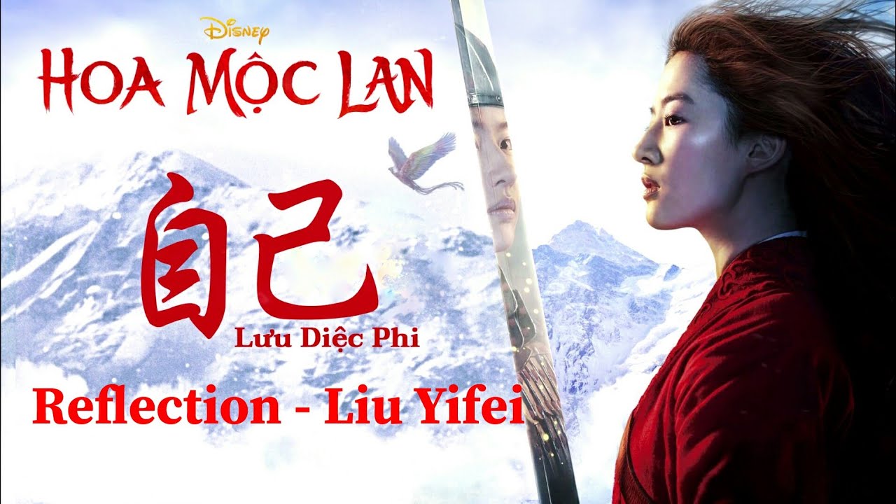 Reflection - Lưu Diệc Phi |《自己 - 刘亦菲》 | Mulan 2020 [Chinese Theme Song ...