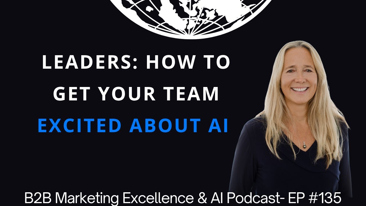 How to Get Your Team to Embrace AI: Leadership, Training & The Why ...