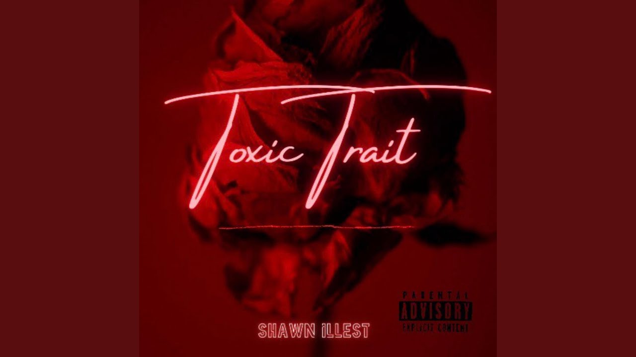 Toxic Trait - YouTube