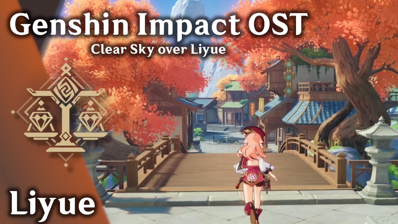 🪨 Liyue 🏮 - Clear Sky over Liyue (ft. Yanfei) [原神 Genshin Impact Music ...