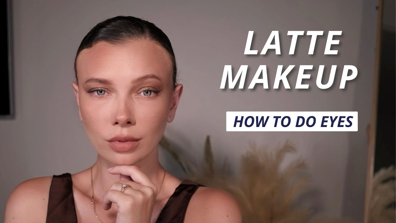 LATTE MAKEUP (EYES) - YouTube