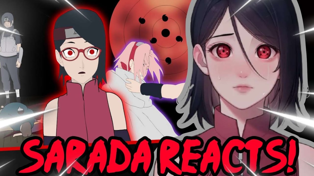 Sarada Reacts To If Sarada Saw Sasukes Past Youtube