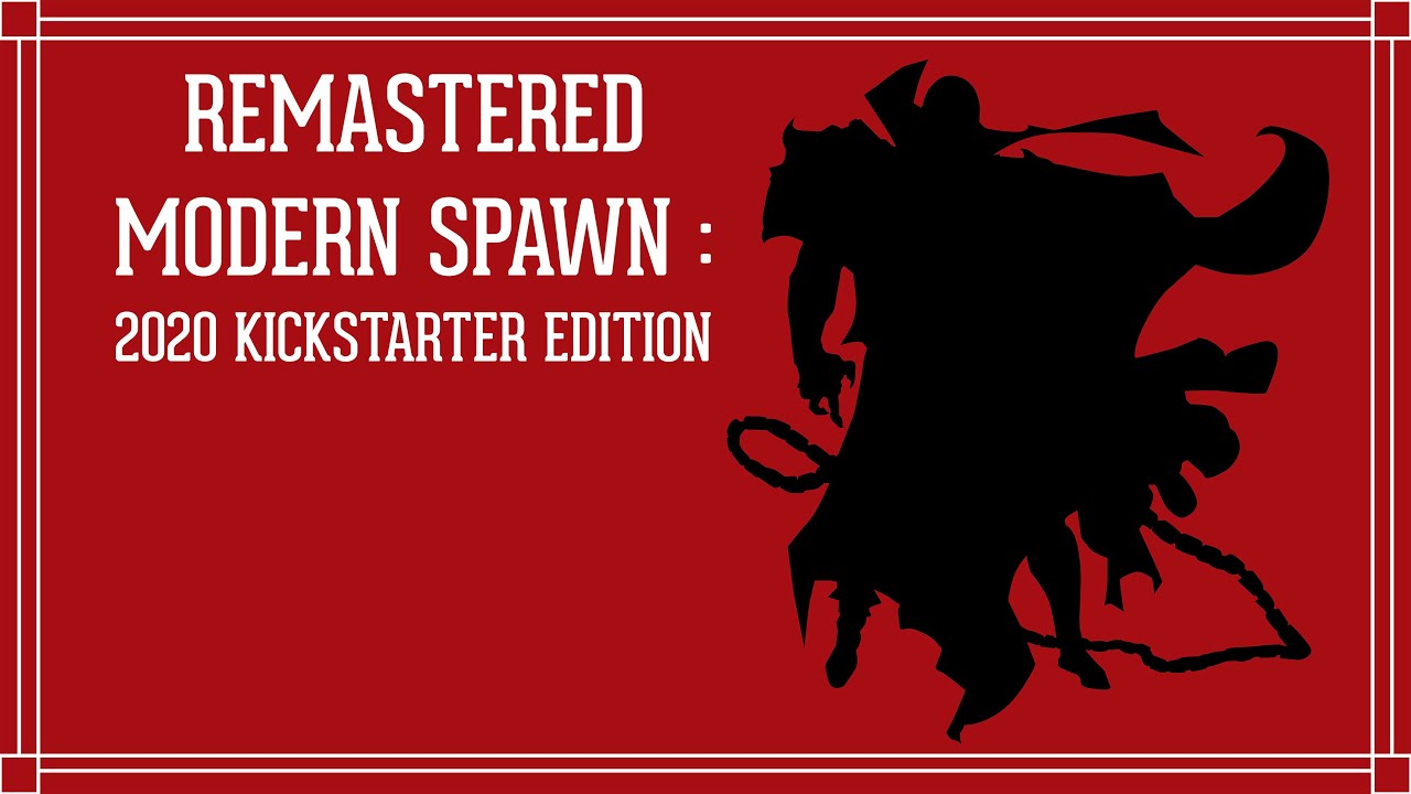 Remastered Modern Spawn from 2020 Kickstarter - YouTube