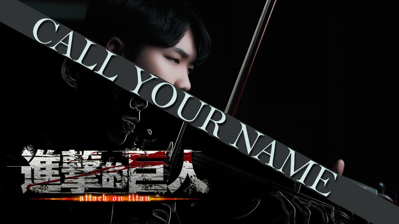 Attack on Titan Season1 OST『Call Your Name』Emotional Violin Cover ...