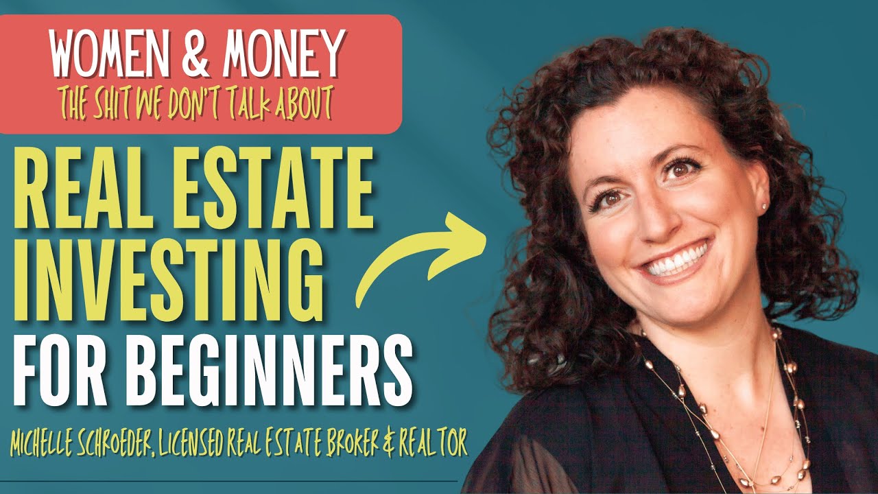 The Ins and Outs of Real Estate Investing with Michelle Schroeder - YouTube